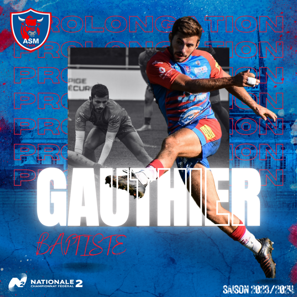 IL PROLONGE : BAPTISTE GAUTHIER SERA ENCORE MÂCONNAIS POUR LA SAISON 2023/2024 - AS Mâcon Rugby